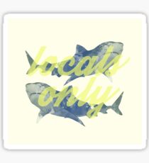 Locals Only: Stickers | Redbubble