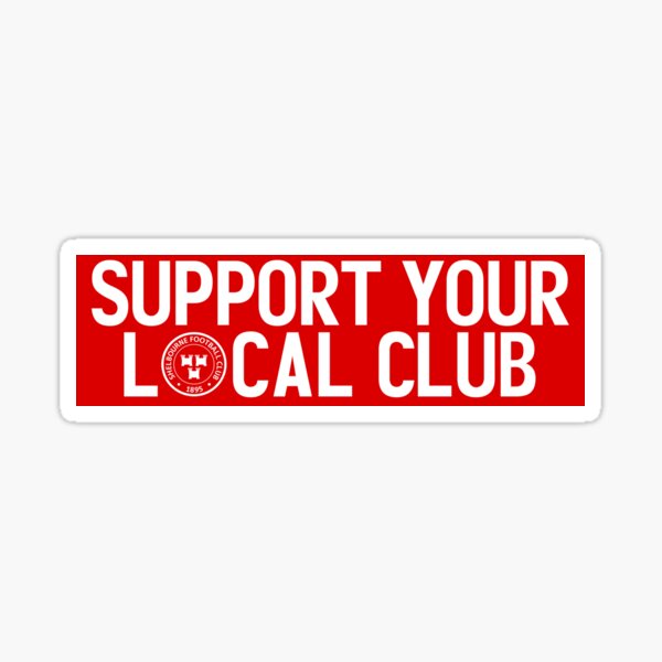 "SUPPORT YOUR LOCAL CLUB" Sticker for Sale by The 1895 Trust | Redbubble