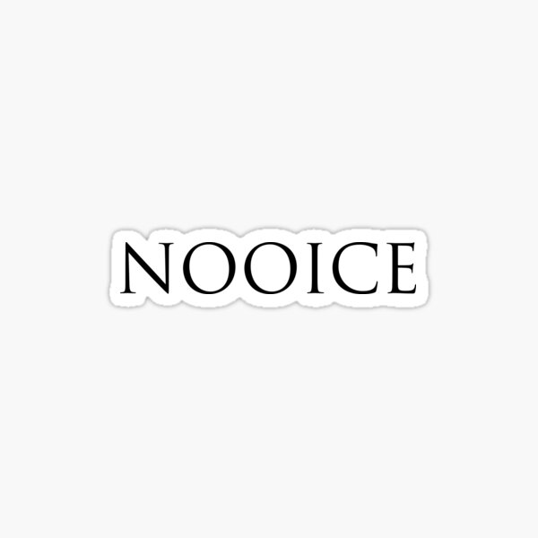 "Nooice! – Key & Peele (Black On White)" Sticker for Sale by ...