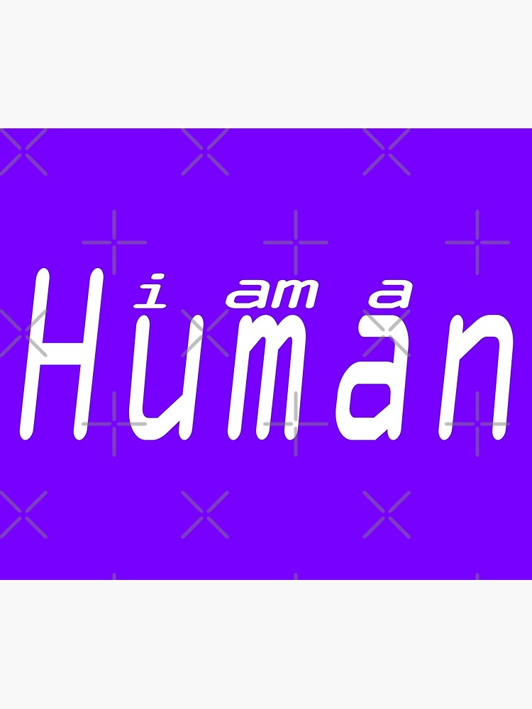 "I am a Human-Minimal typography" Poster for Sale by UkashaLive | Redbubble