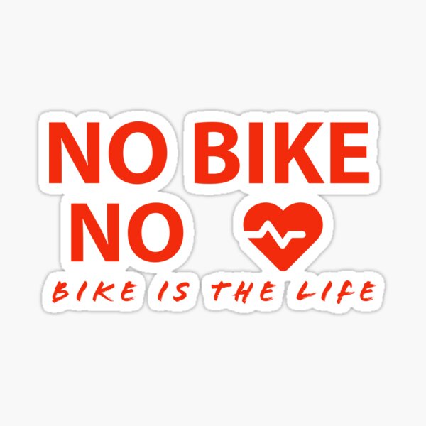"No bike no life " Sticker by anouar-abbare | Redbubble