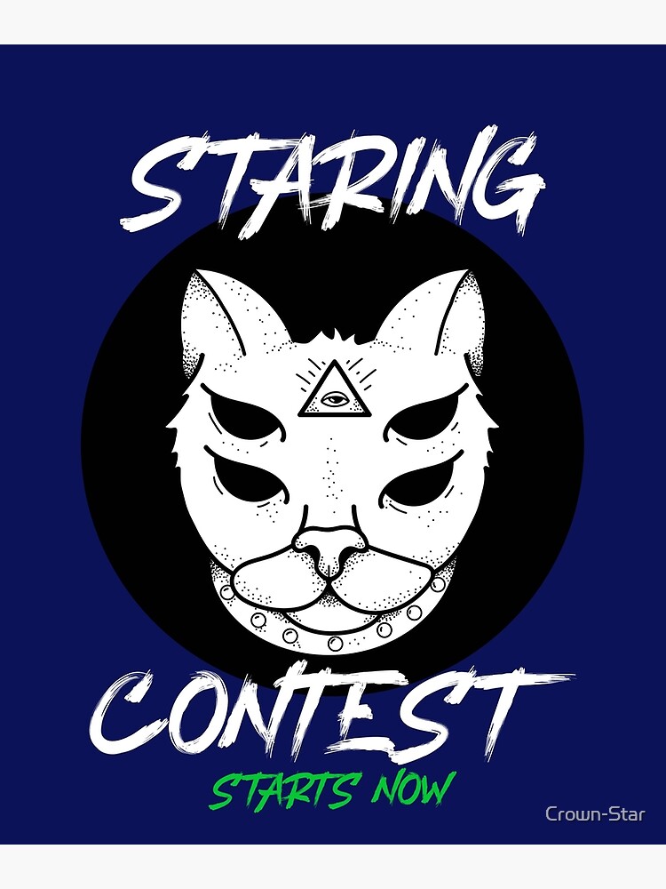 "Staring Contest with Alien Cat " Poster for Sale by Crown-Star | Redbubble