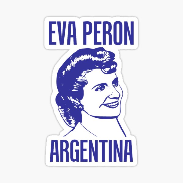 "EVA PERON" Sticker for Sale by IMPACTEES | Redbubble