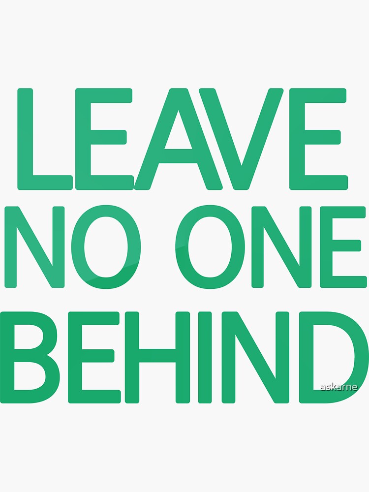 "Leave No One Behind" Sticker for Sale by askarne | Redbubble