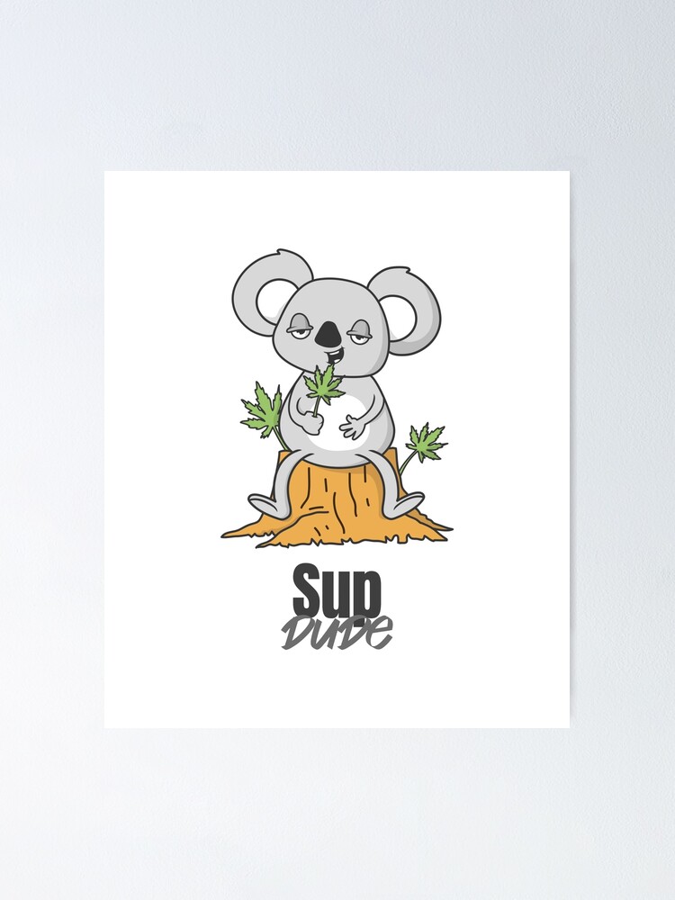 "sup dude" Poster by GttP | Redbubble