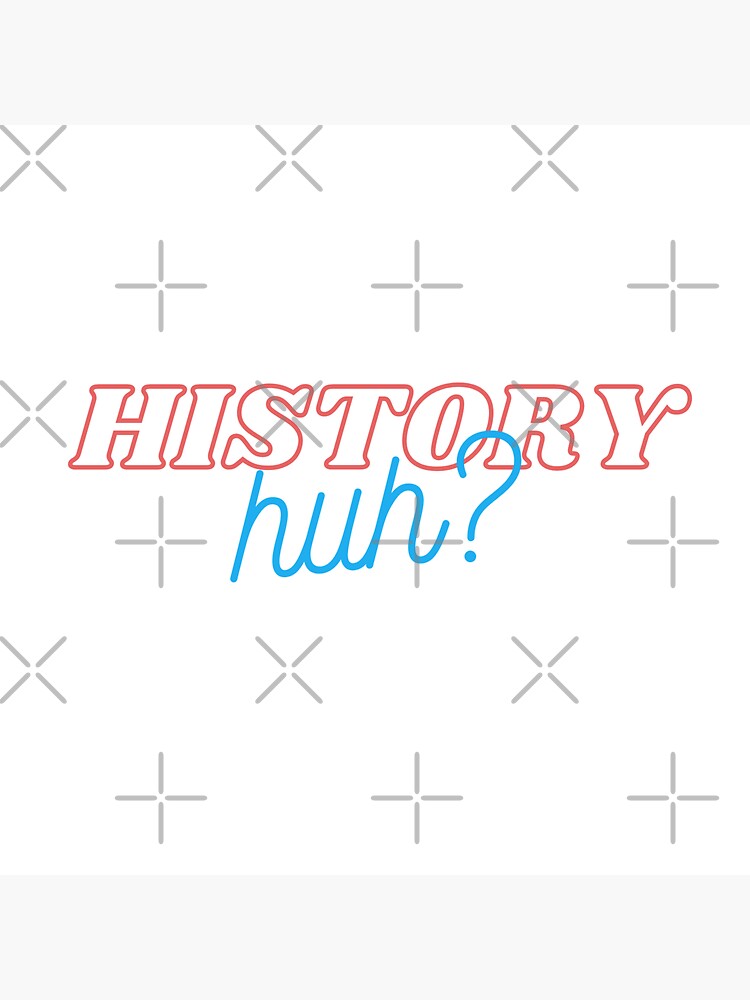 "History, huh? - Red, White, and Royal Blue Quote" Sticker for Sale by ...
