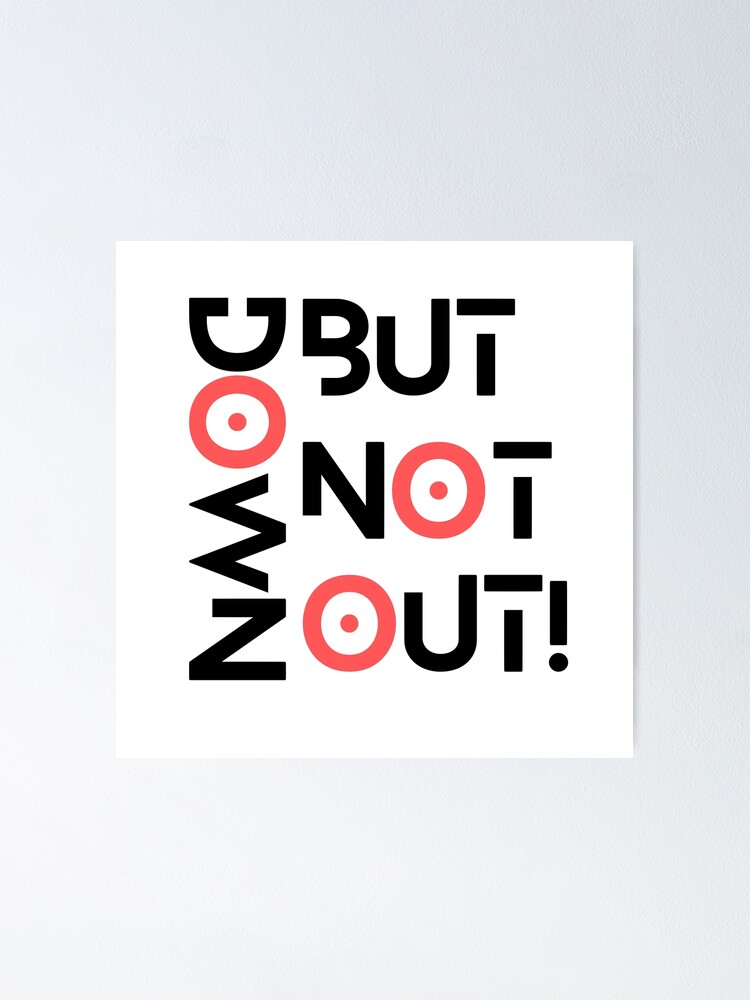 "Down But Not Out! -Positive & Inspirational Message " Poster for Sale by RonVivero | Redbubble