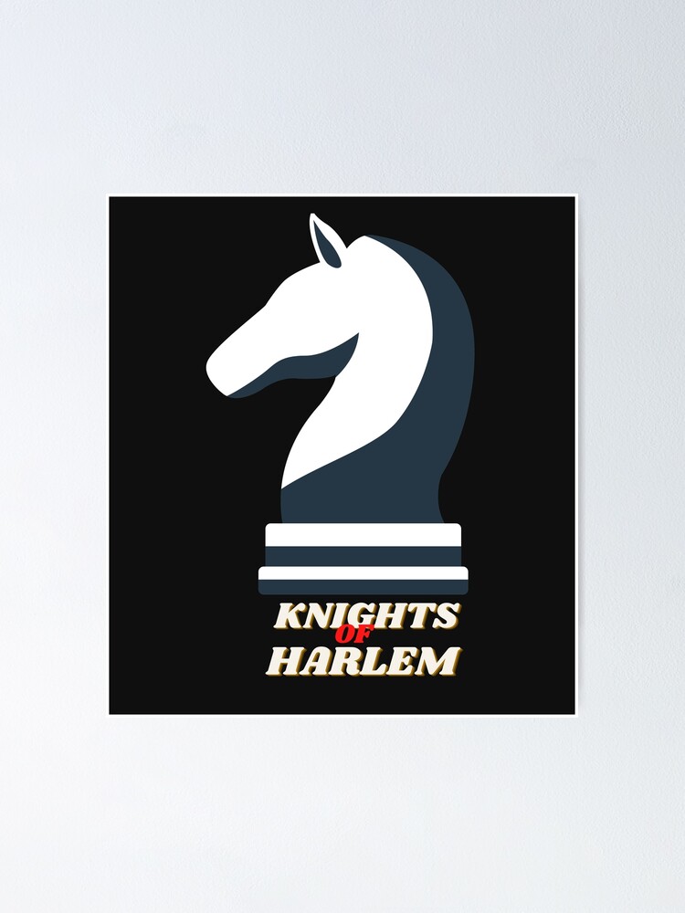 "Knights Of Harlem " Poster by HarlemsGee | Redbubble