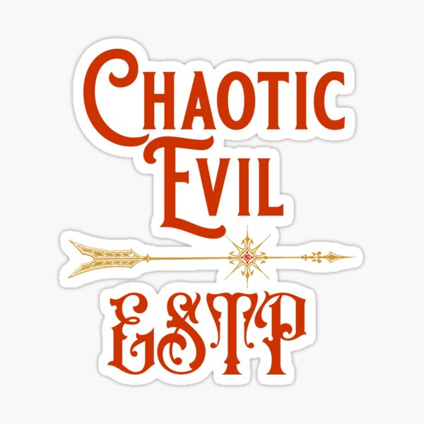 "Chaotic Evil ESTP" Sticker for Sale by sandpiperstudio | Redbubble