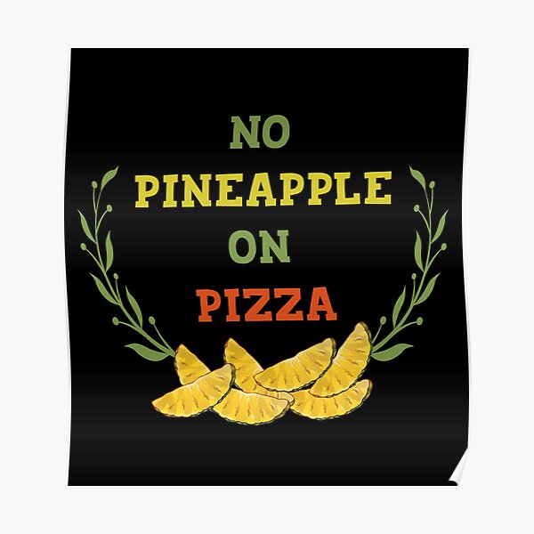 "No Pineapple On Pizza Vintage Funny Joke Pizza Lover" Poster for Sale ...