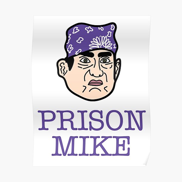 "Prison Mike" Poster for Sale by haris0250 | Redbubble