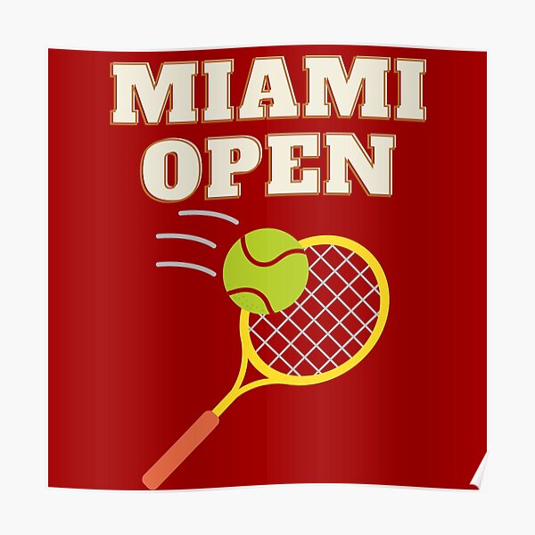 "Miami Open" Poster by Jeriko1 | Redbubble