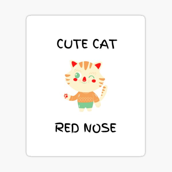 "Cute Cat With Red Nose" Sticker for Sale by kevstore | Redbubble
