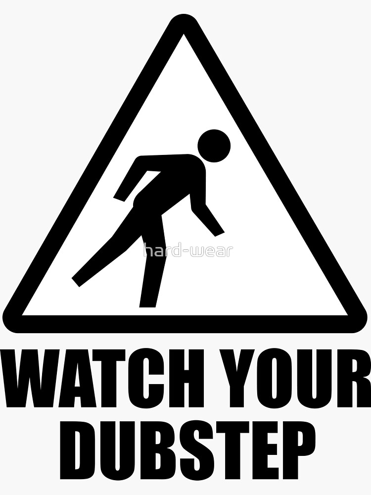 "Watch your Dubstep (black)" Sticker for Sale by hard-wear | Redbubble