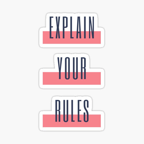 "explain your rules" Sticker for Sale by CraftStar | Redbubble