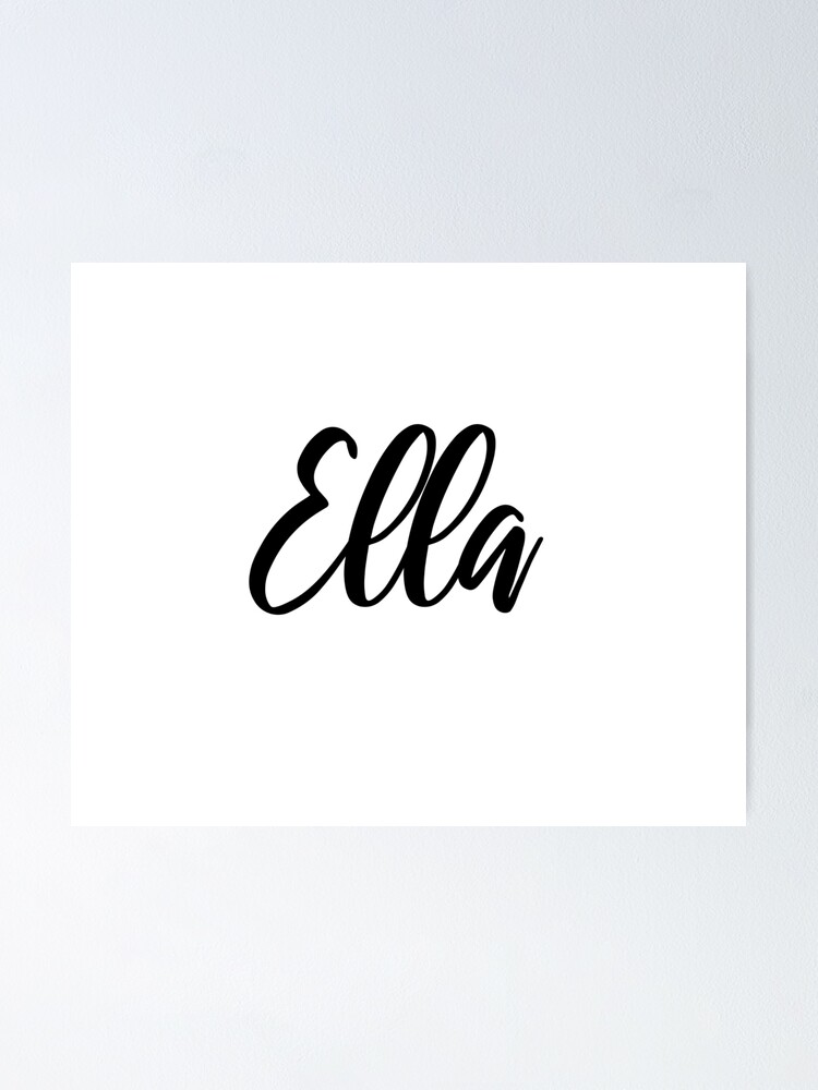 "Ella Name Handwriting Calligraphy" Poster for Sale by sollunadesigns ...