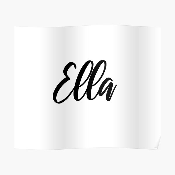 "Ella Name Handwriting Calligraphy" Poster for Sale by sollunadesigns ...