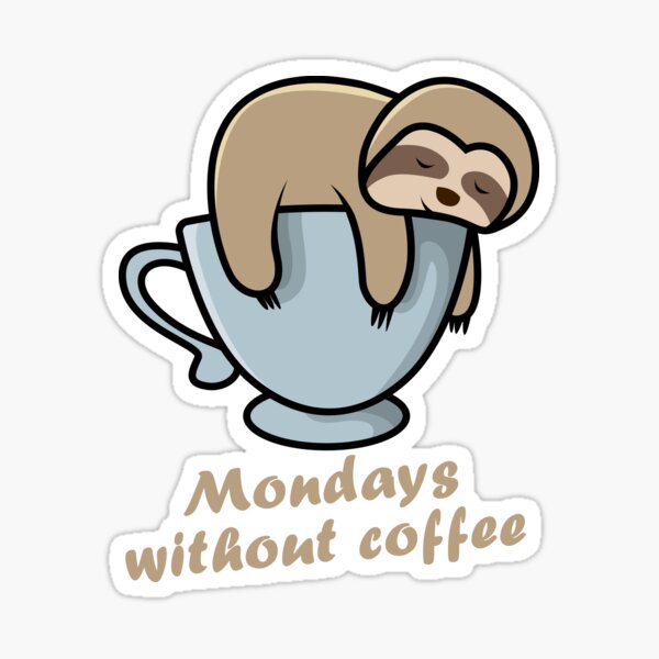 "Coffee Sloth Meme" Sticker by ZuLa-Store | Redbubble