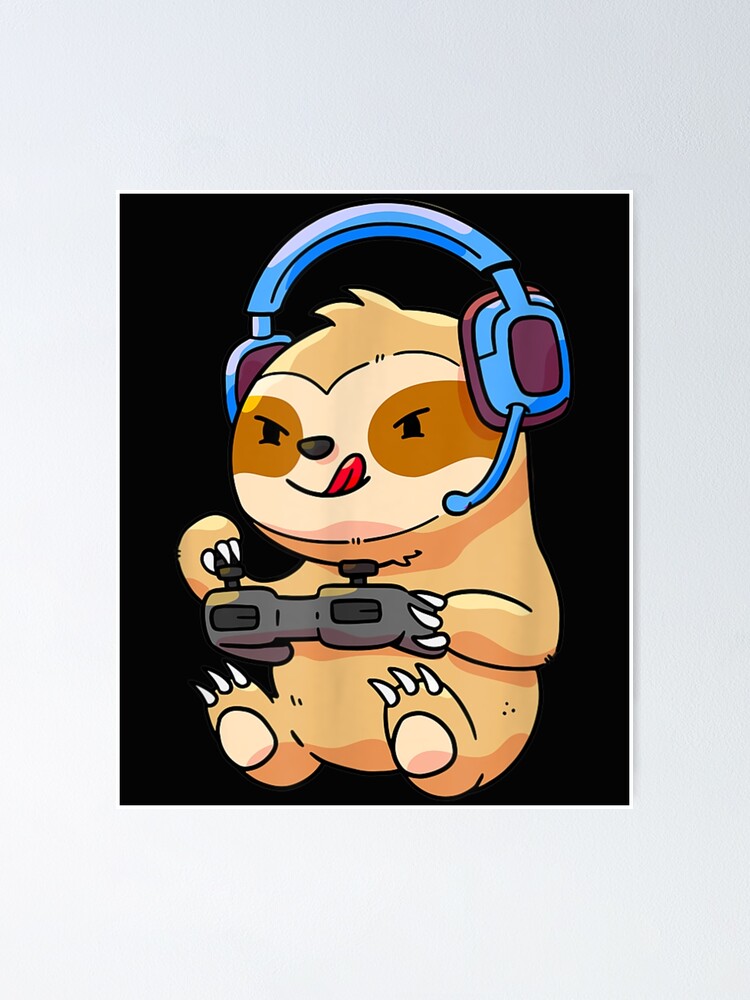 "Gamer Sloth Gaming Sloths Video Game Gift" Poster for Sale by Kingpoew ...