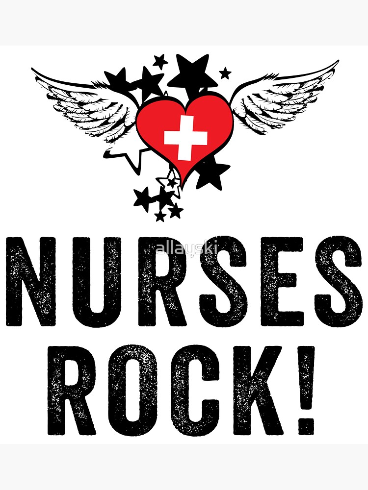 "Nurses Rock!" Poster by allayski | Redbubble