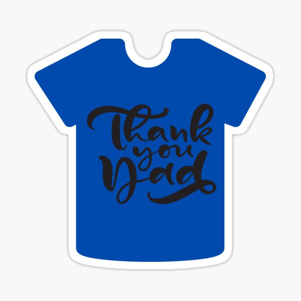 "Thank you Dad - Always" Sticker for Sale by LiteFeather1 | Redbubble