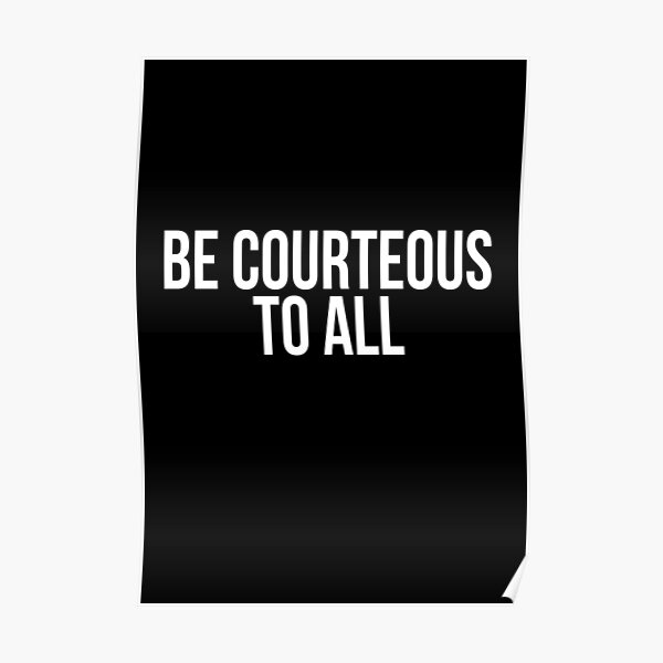 Courteous Posters | Redbubble