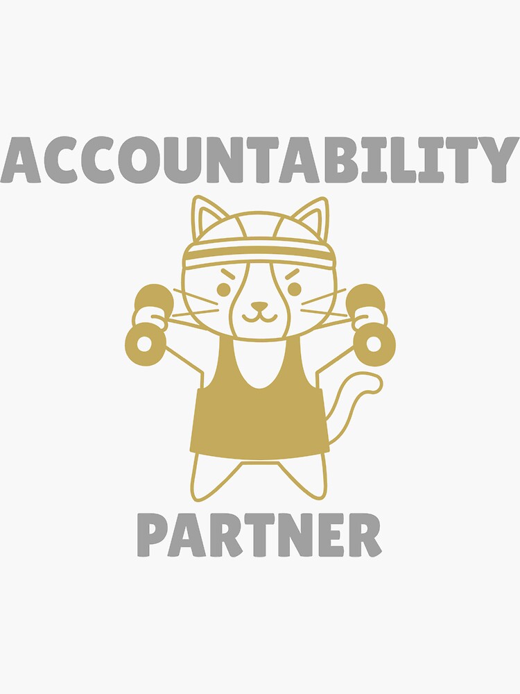 "Accountability partner" Sticker for Sale by josephsteez | Redbubble