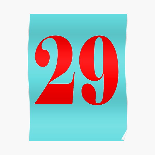 "NUMBER ---- 29 ---- IN RED COLOR" Poster for Sale by solgel47 | Redbubble