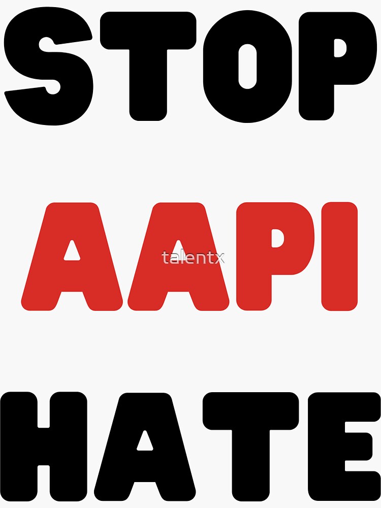 "stop AAPI hate" Sticker by talentx | Redbubble