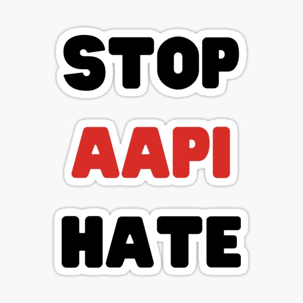 "stop AAPI hate" Sticker by talentx | Redbubble