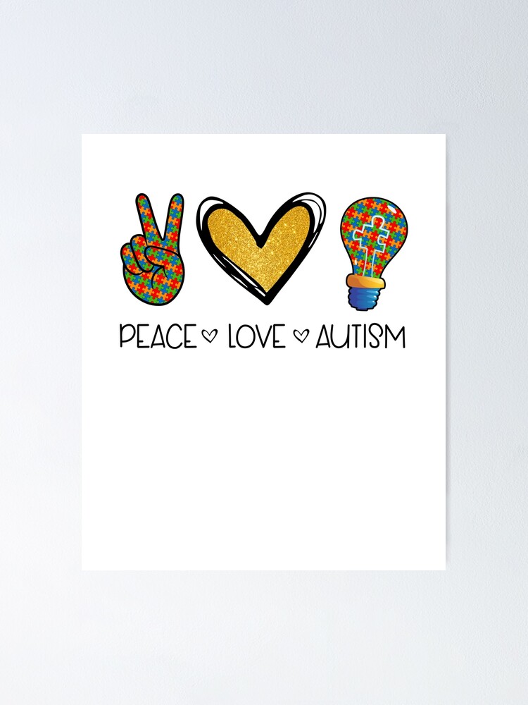 "Peace Love Autism Puzzle Ribbon Autism Awareness Day" Poster by ...
