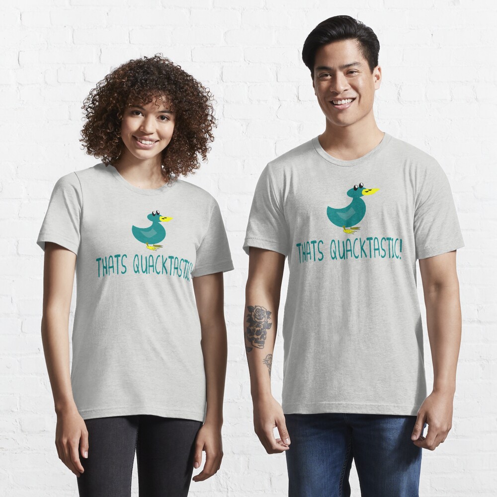 "Thats Quacktastic " T-shirt for Sale by movie-shirts | Redbubble ...