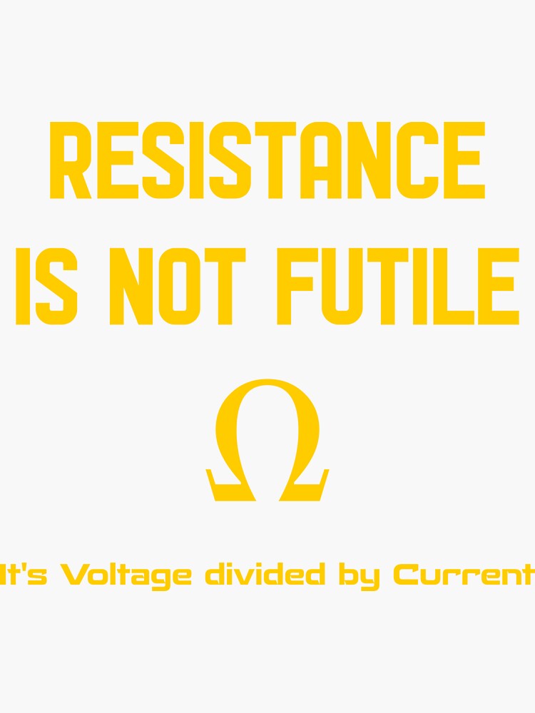 "Ohm's Law Joke, Resistance is not Futile!" Sticker for Sale by ...