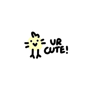 "ur cute!" Sticker for Sale by figmntum | Redbubble