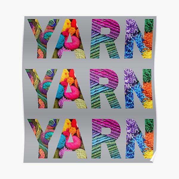 "World Of Yarn" Poster for Sale by BJEdesign | Redbubble