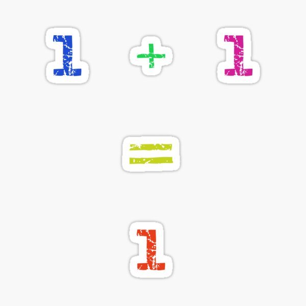 "one plus one is one" Sticker for Sale by RODART22 | Redbubble