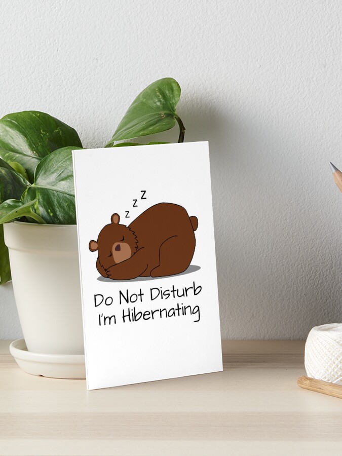 "Do Not Disturb Sleeping Hibernating Cartoon Bear" Art Board Print for ...