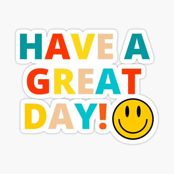 "Have A Great Day! Smily Face. Multi-colour text. Retro sunset colours ...