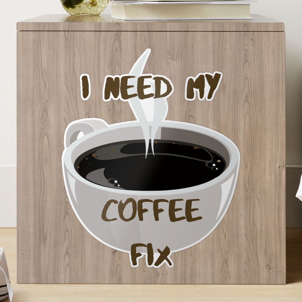 Coffee Fix Quotes