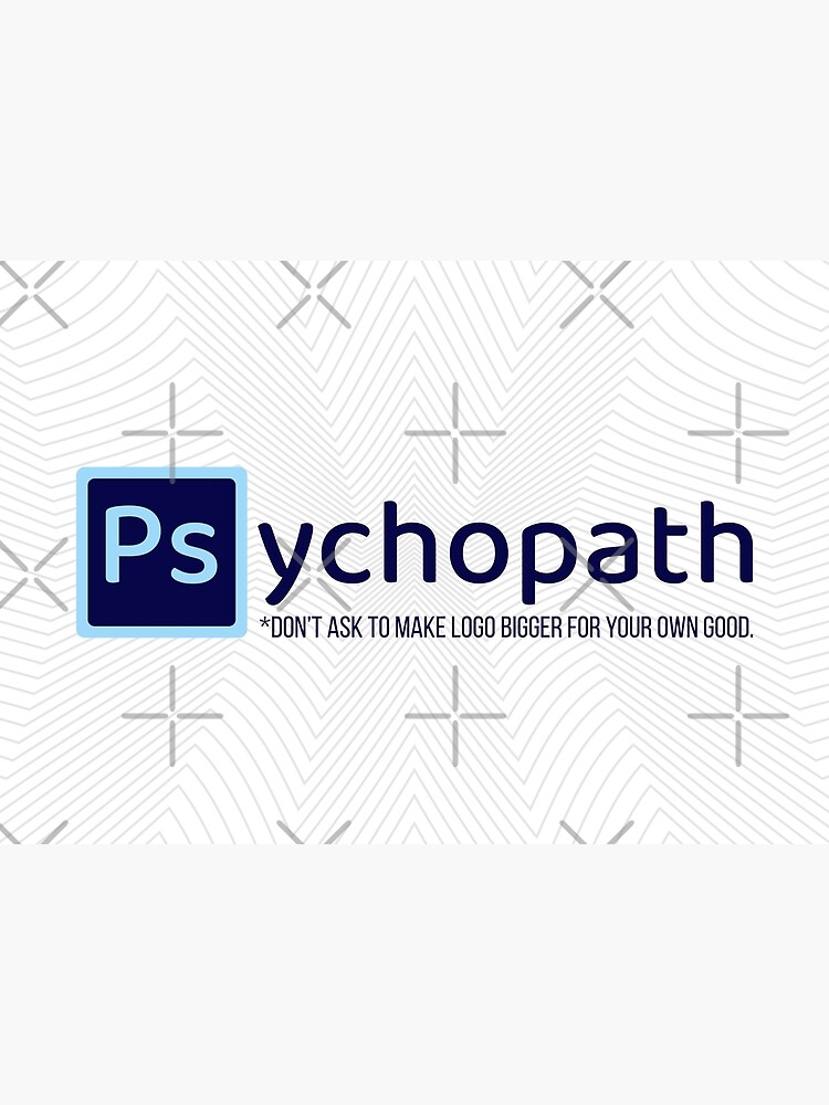 Poster for Sale avec l'œuvre « PSychopath NE DEMANDEZ PAS DE RENDRE LE ...