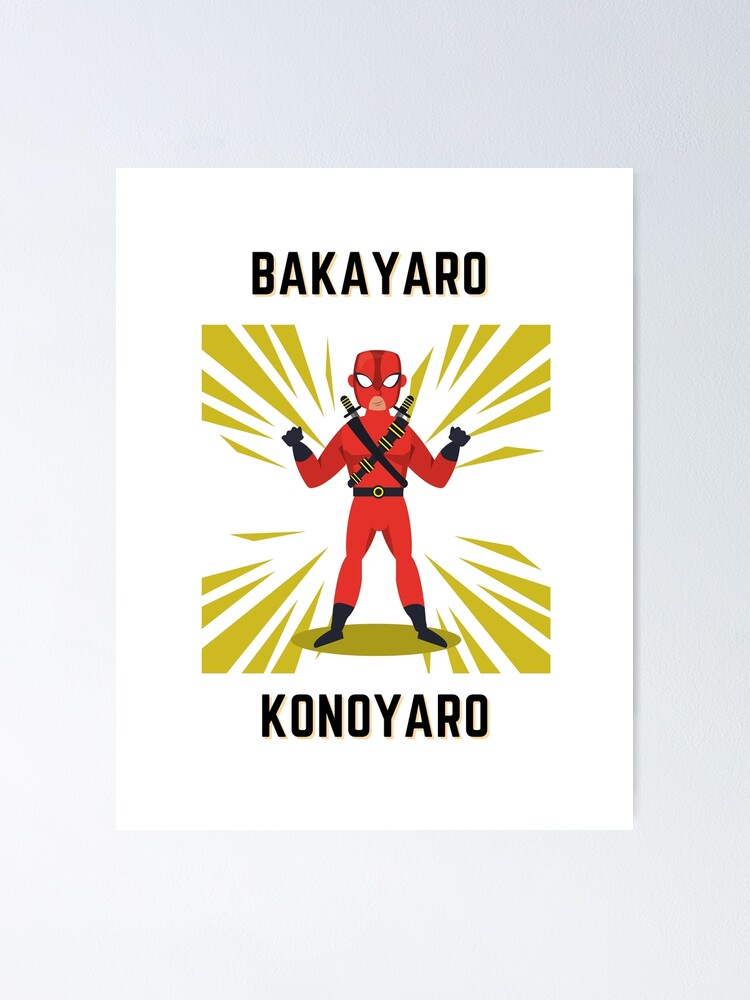 "Bakayaro Konoyaro" Poster for Sale by TheS3nate | Redbubble