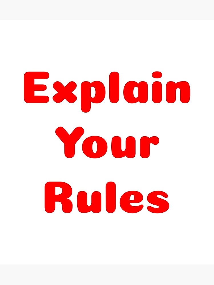 "Explain Your Rules in Red" Poster by CreativeBel | Redbubble