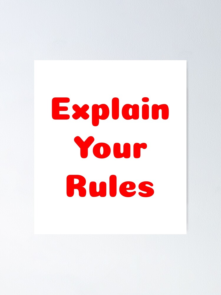 "Explain Your Rules in Red" Poster by CreativeBel | Redbubble