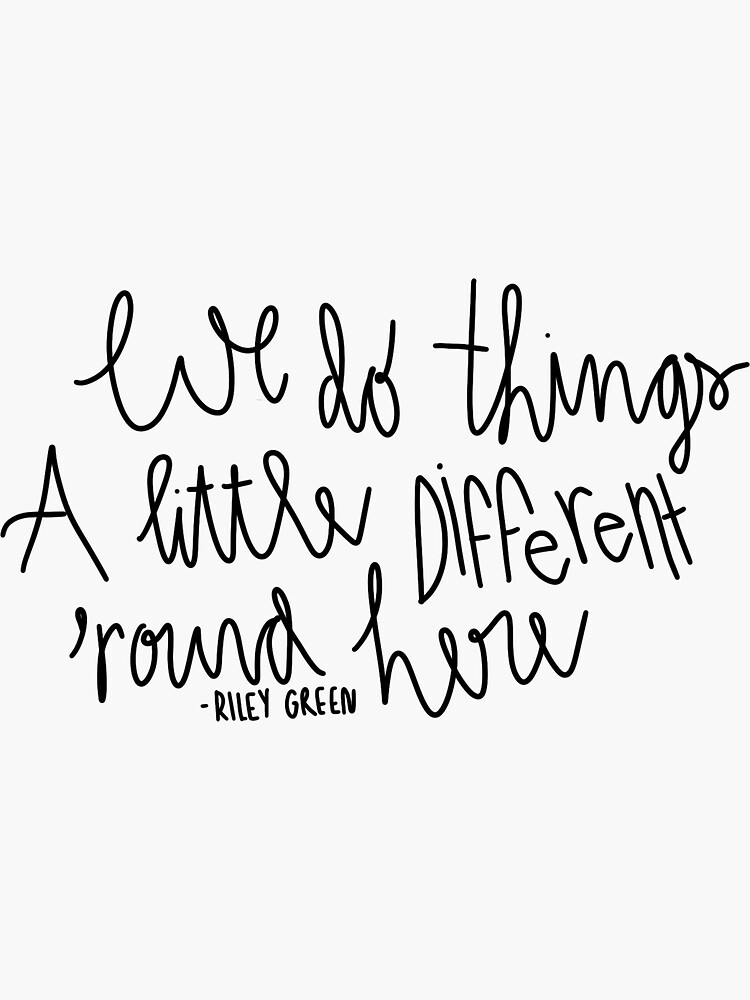 "Riley green, different round here" Sticker for Sale by Ragan-149 ...