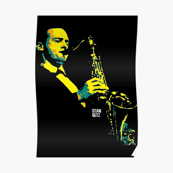"Stan Getz v3" Poster for Sale by Dhikaboddy | Redbubble
