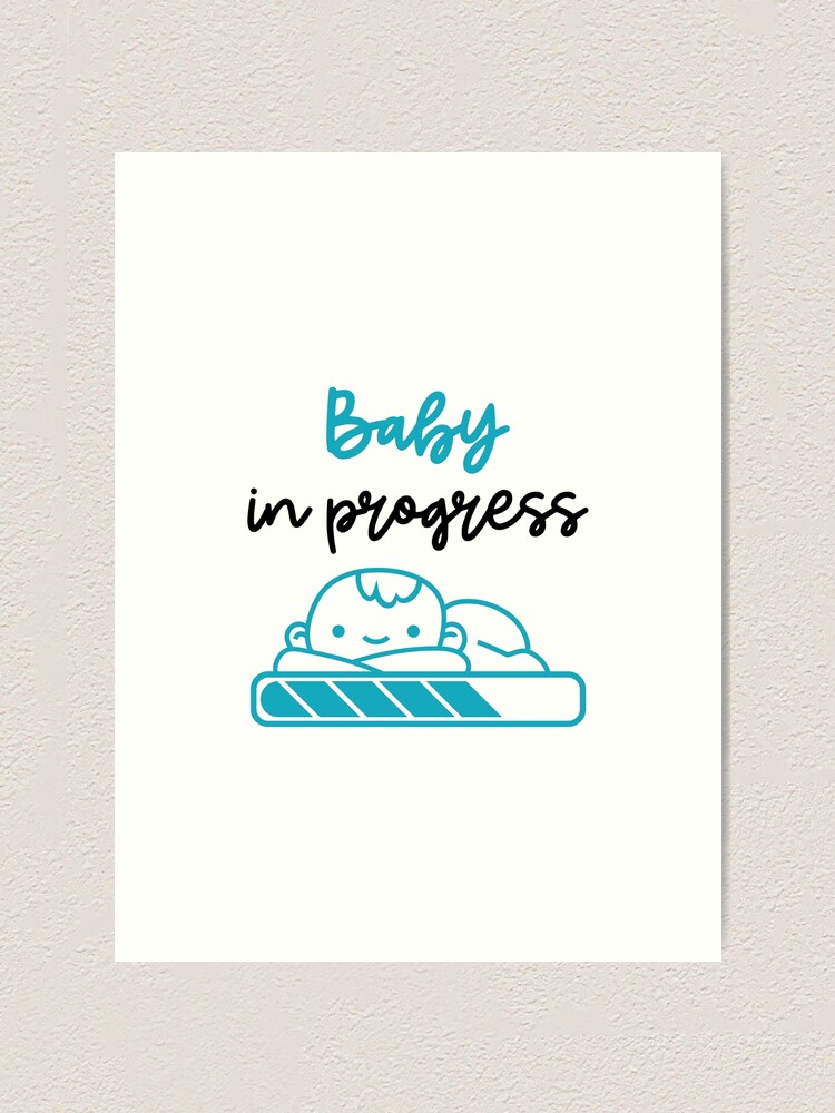 "Baby In Progress, Baby In Progress, baby loading, baby on the way ...