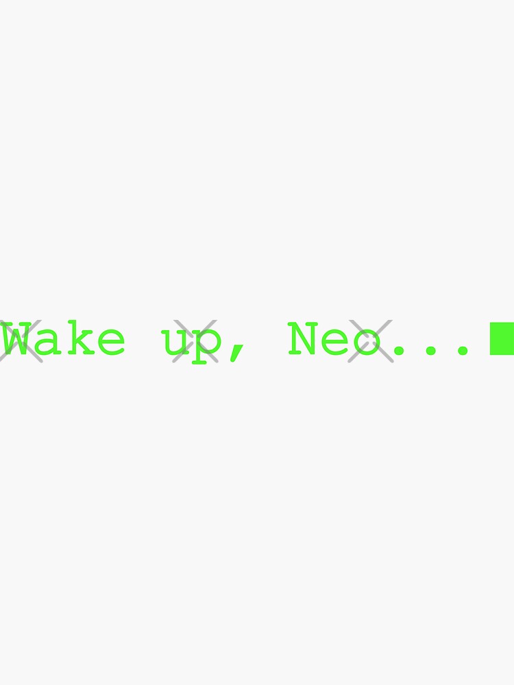 "Wake Up Neo" Sticker for Sale by RickDesigns | Redbubble
