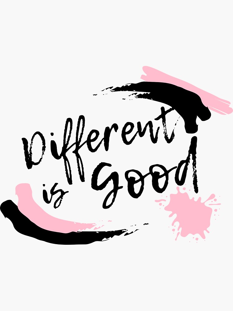 "different is good" Sticker for Sale by dzatilshop | Redbubble