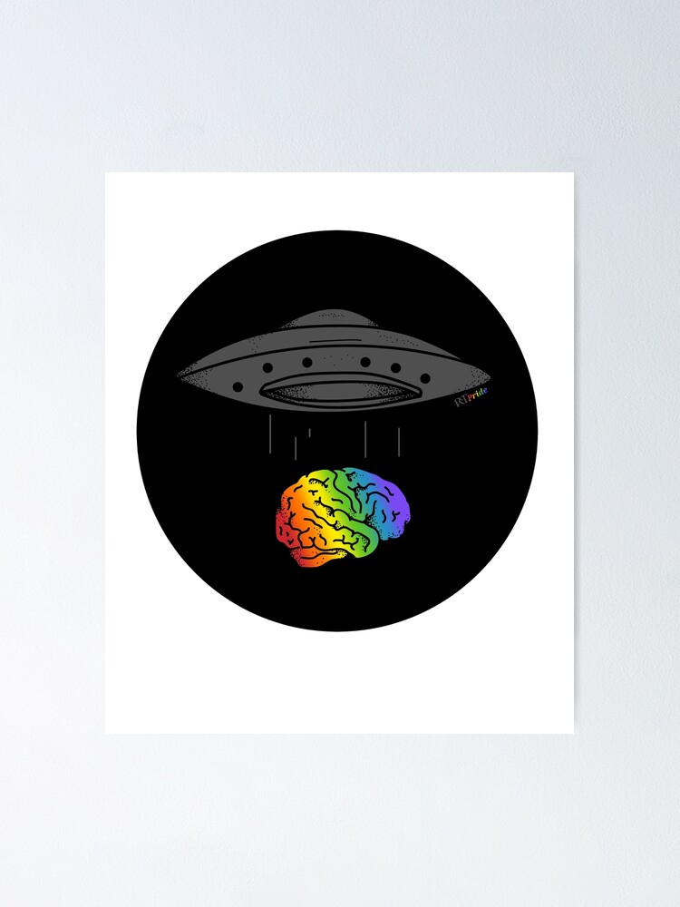 "Rainbow brain, alien abduction" Poster for Sale by RikkyTeesPride ...