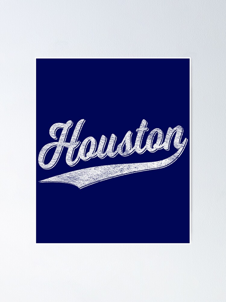 "HOUSTON SCRIPT CURSIVE TEXT (DISTRESSED WHITE)" Poster by enigmaticone ...